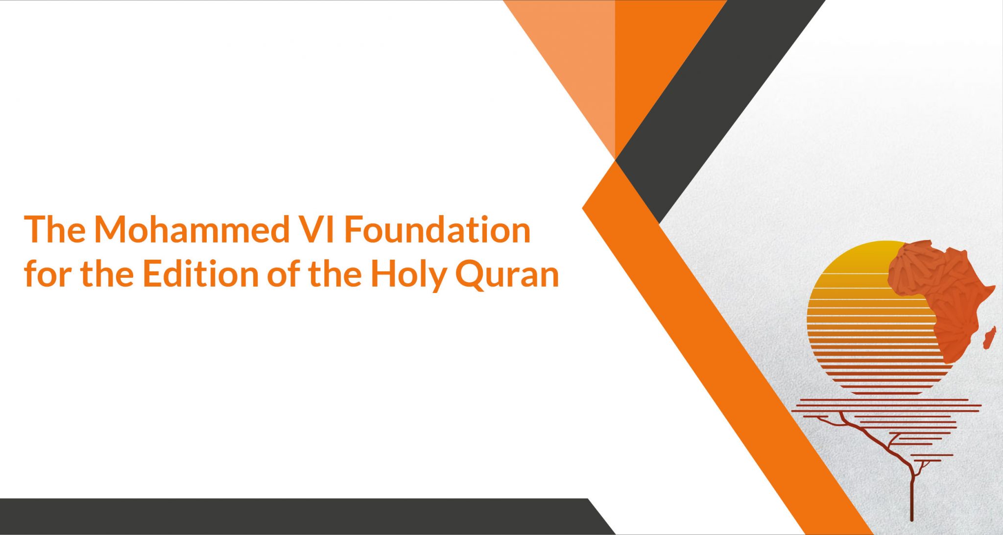The Mohammed VI Foundation for the Edition of the Holy Quran - MOHAMMED ...